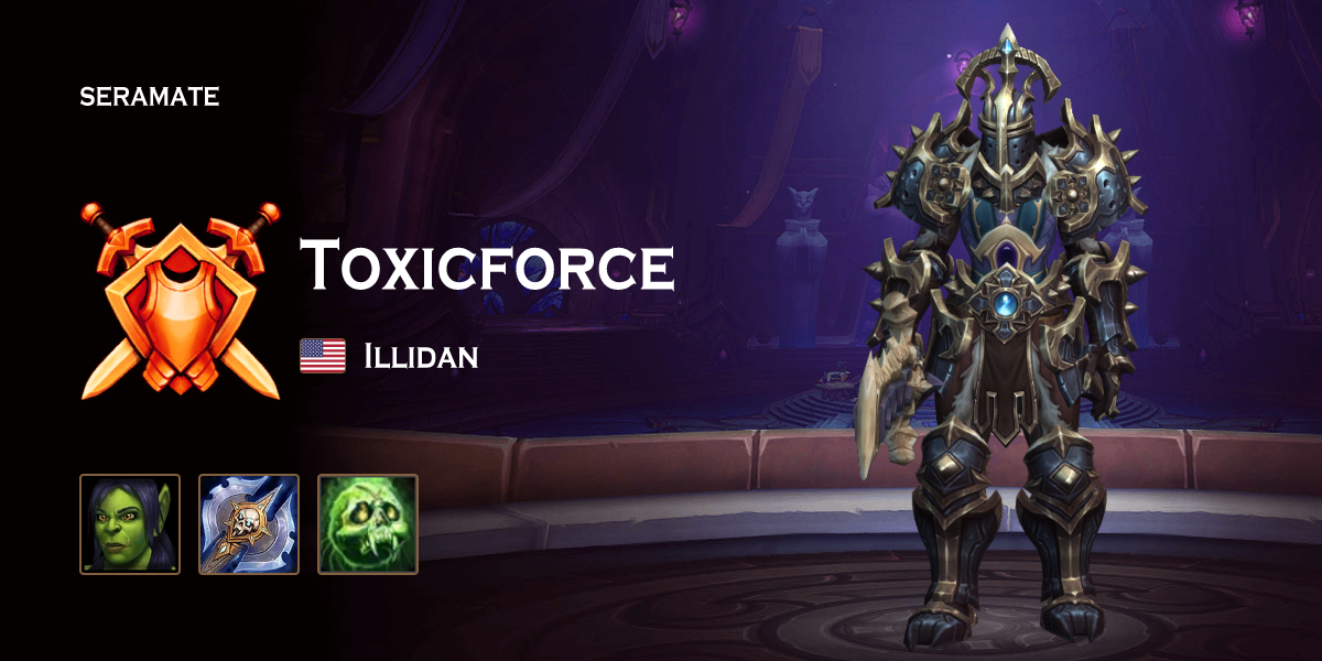 Toxicforce @ Illidan (US) · Seramate · WoW PvP Leaderboards, Arena ...