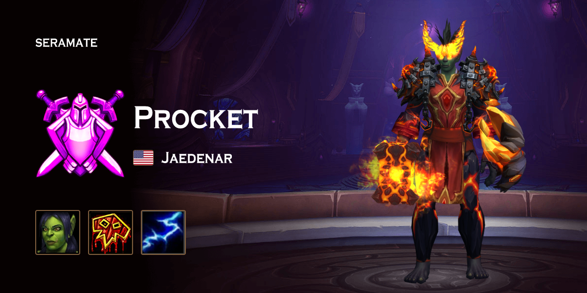 Procket @ Jaedenar (US) · Seramate · WoW PvP Leaderboards, Arena ...