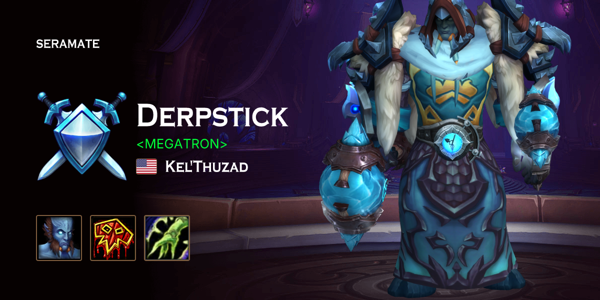 Derpstick @ Kel'Thuzad (US) · Seramate · WoW PvP Leaderboards, Arena ...