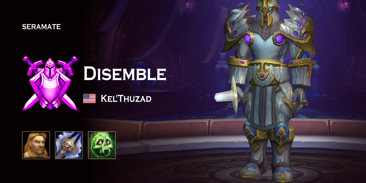 Disemble @ Kel'Thuzad (US) · Seramate · WoW PvP Leaderboards, Arena ...