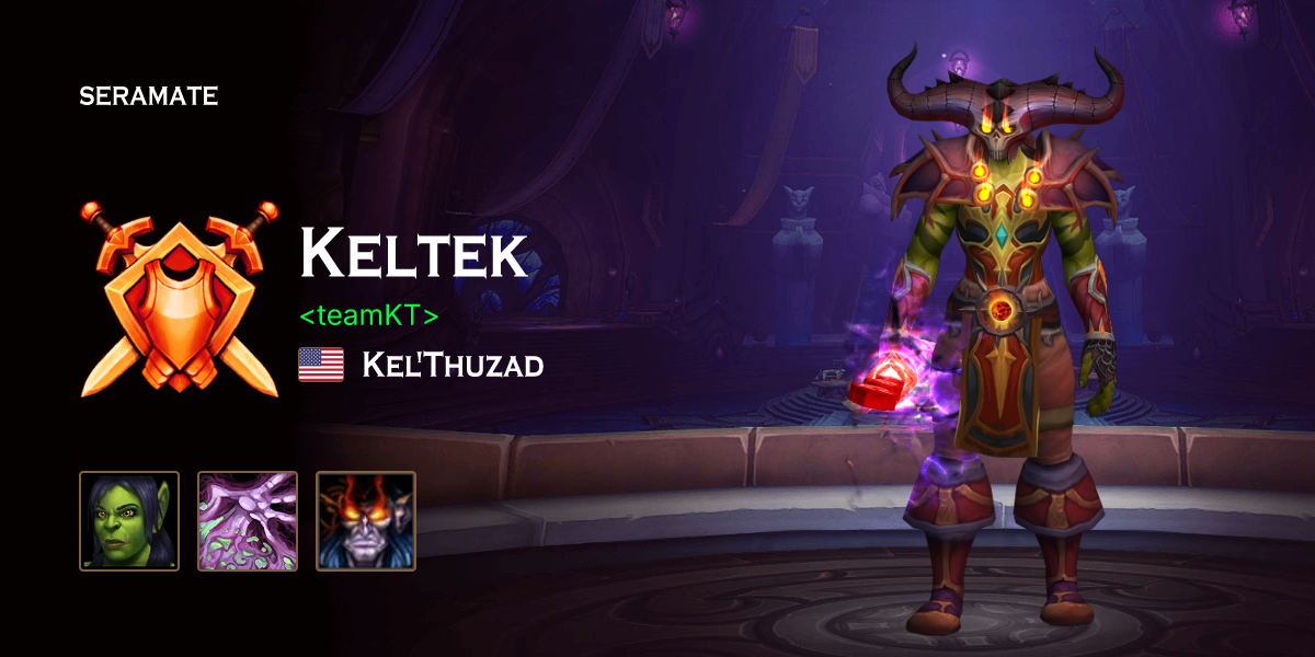 Keltek @ Kel'Thuzad (US) · Seramate · WoW PvP Leaderboards, Arena ...