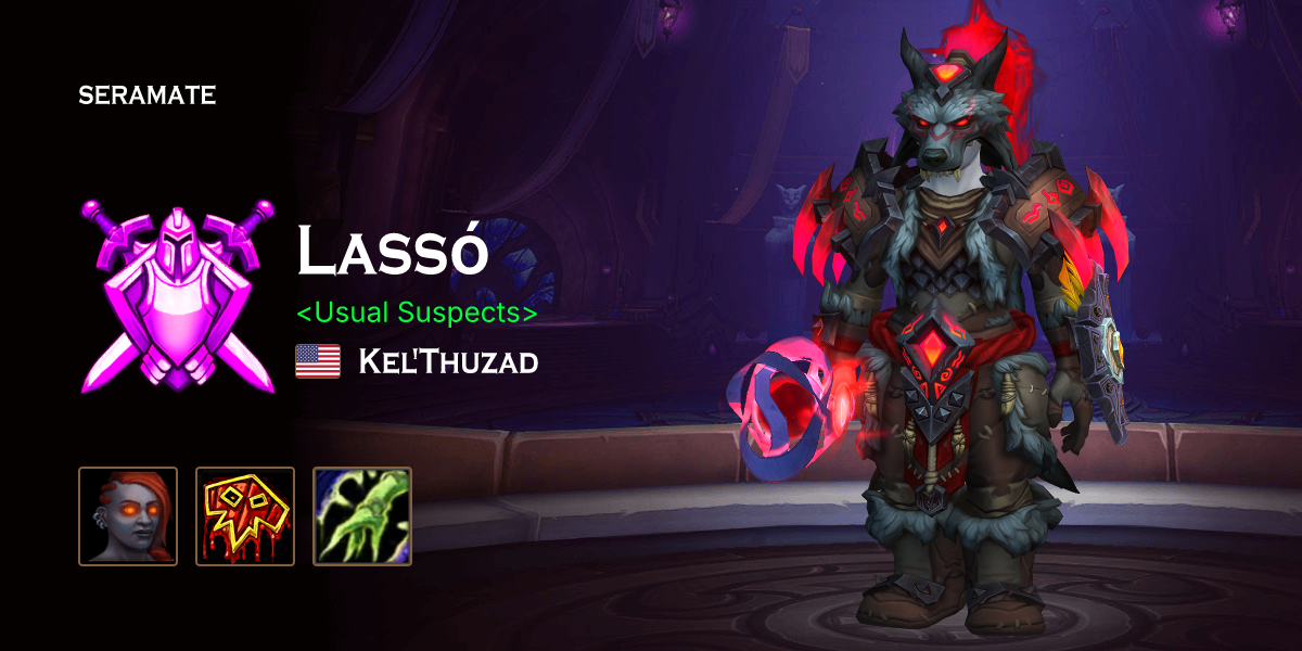 Lassó @ Kel'Thuzad (US) · Seramate · WoW PvP Leaderboards, Arena ...