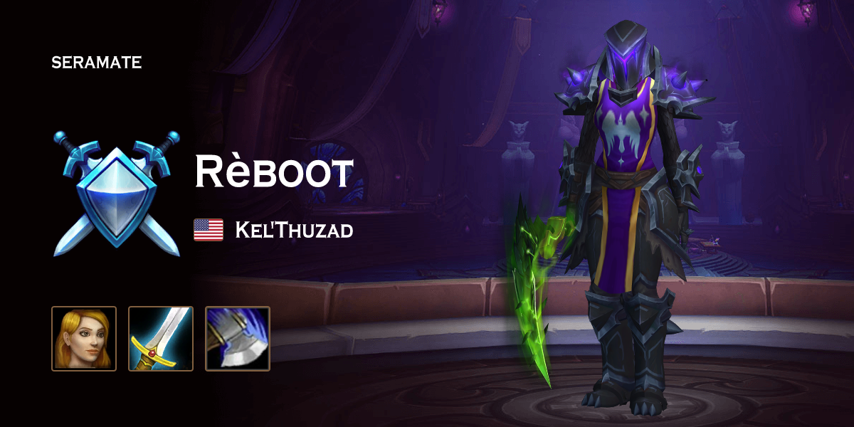 Rèboot @ Kel'Thuzad (US) · Seramate · WoW PvP Leaderboards, Arena ...