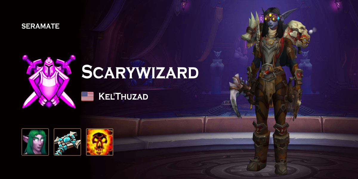 Scarywizard @ Kel'Thuzad (US) · Seramate · WoW PvP Leaderboards, Arena ...