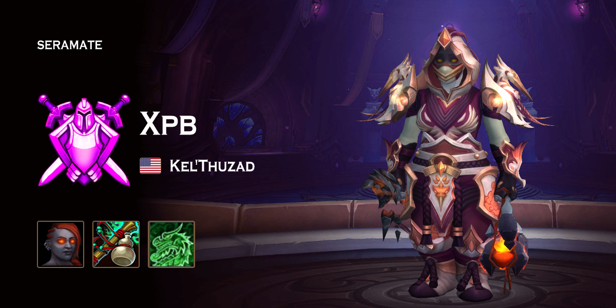 Xpb @ Kel'Thuzad (US) · Seramate · WoW PvP Leaderboards, Arena Activity ...
