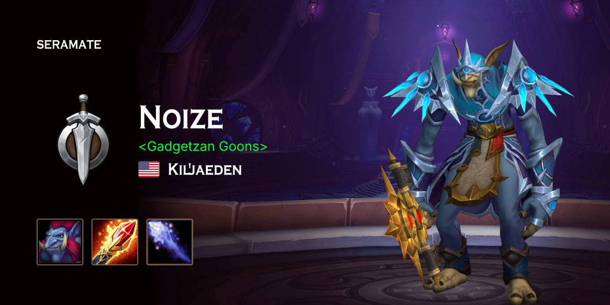 Noize @ Kil'jaeden (US) · Seramate · WoW PvP Leaderboards, Arena ...