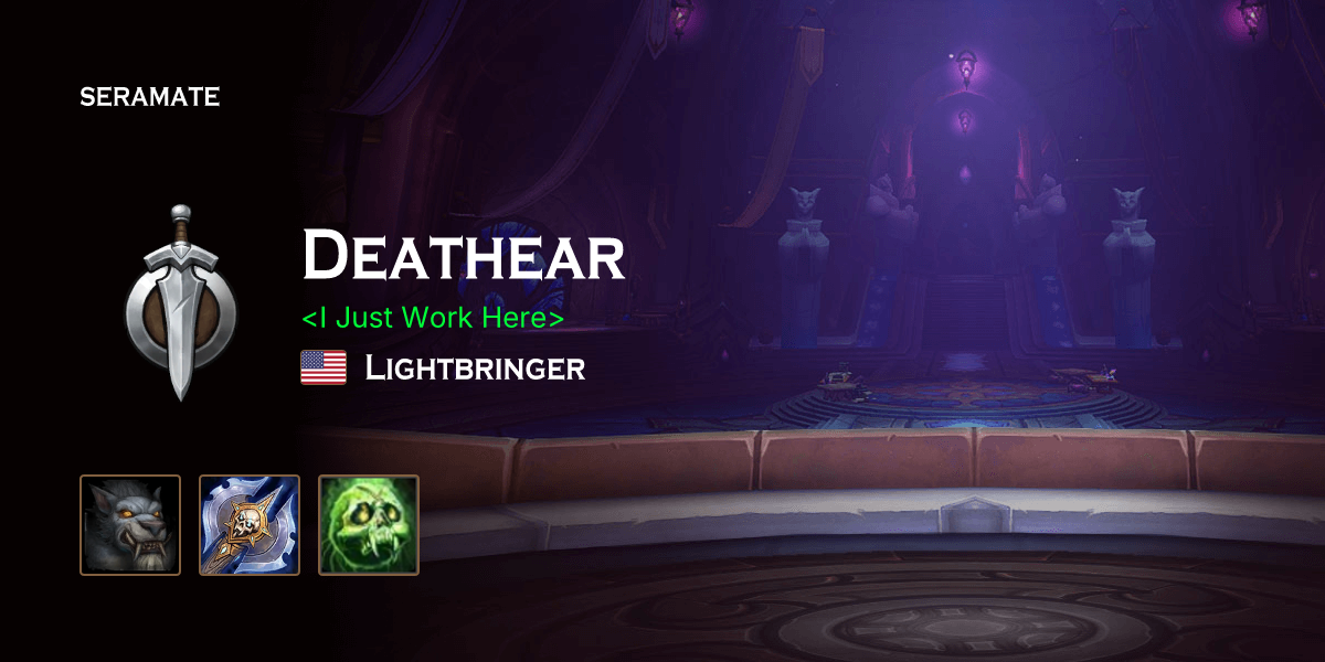 Deathear @ Lightbringer (US) · Seramate · WoW PvP Leaderboards, Arena ...