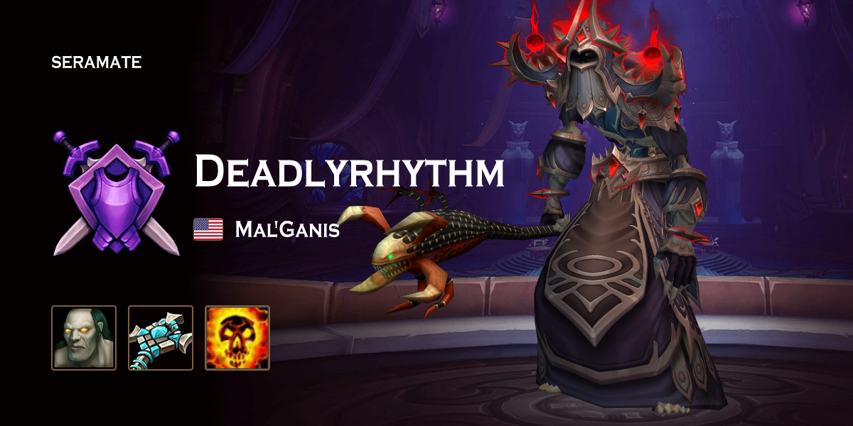 Deadlyrhythm @ Mal'Ganis (US) · Seramate · WoW PvP Leaderboards, Arena ...