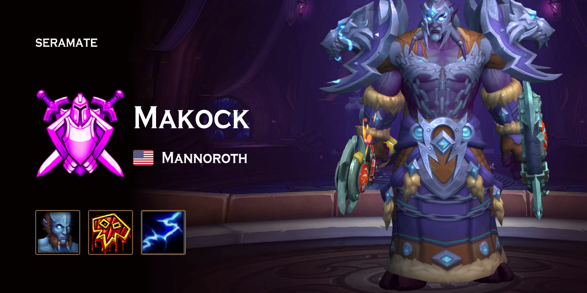 Makock @ Mannoroth (US) · Seramate · WoW PvP Leaderboards, Arena ...