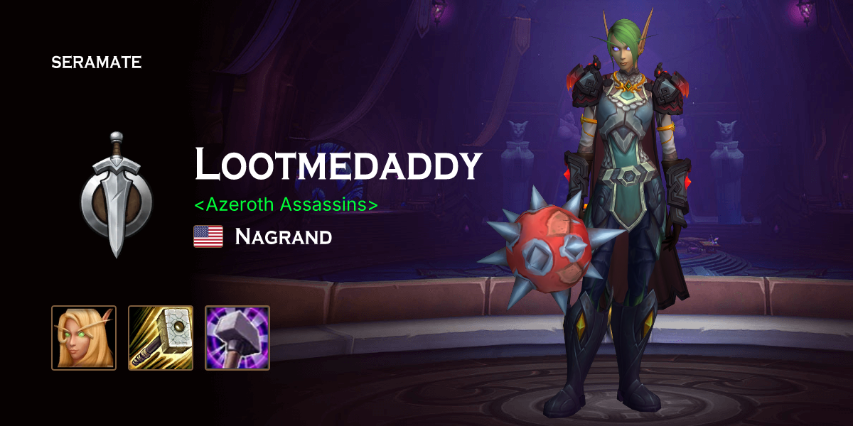 Lootmedaddy @ Nagrand (US) · Seramate · WoW PvP Leaderboards, Arena ...