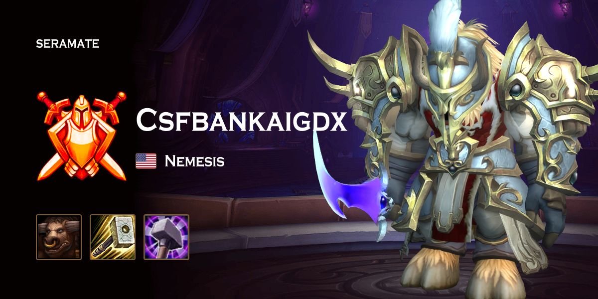 Csfbankaigdx @ Nemesis (US) · Seramate · WoW PvP Leaderboards, Arena Activity, Character ...