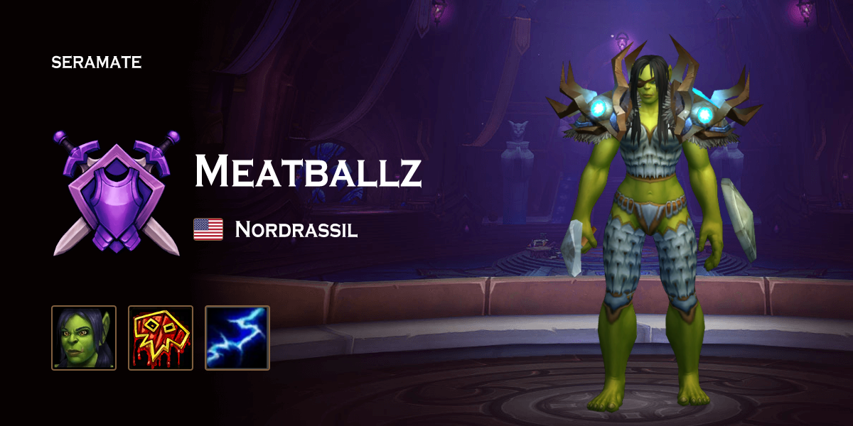 Meatballz Nordrassil Us · Seramate · Wow Pvp Leaderboards Arena