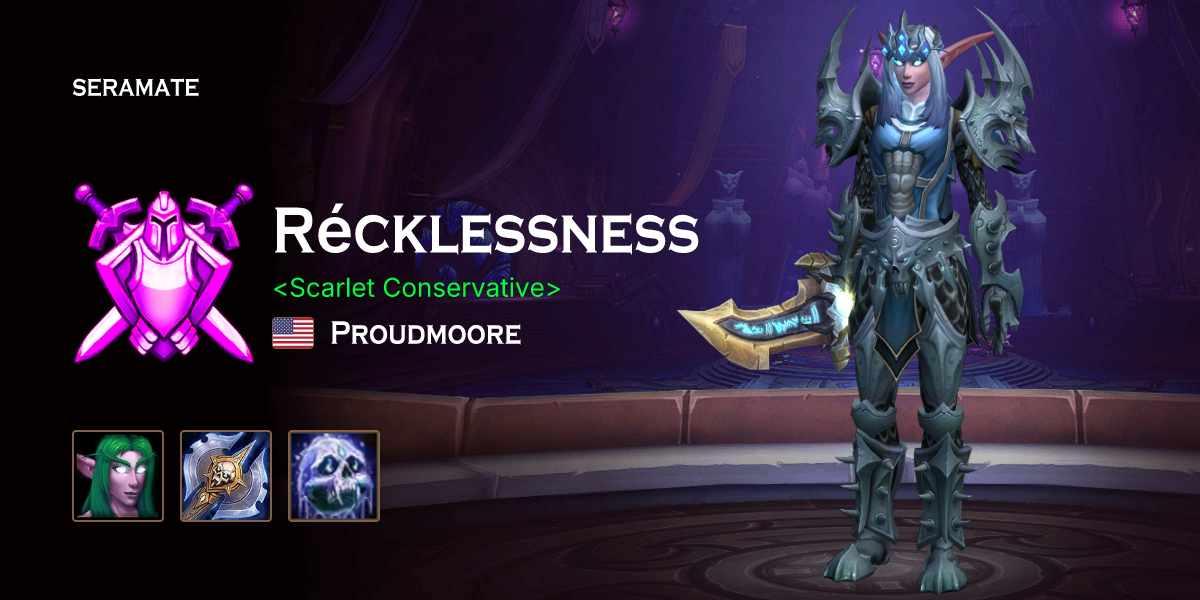 Récklessness @ Proudmoore (US) · Seramate · WoW PvP Leaderboards, Arena ...