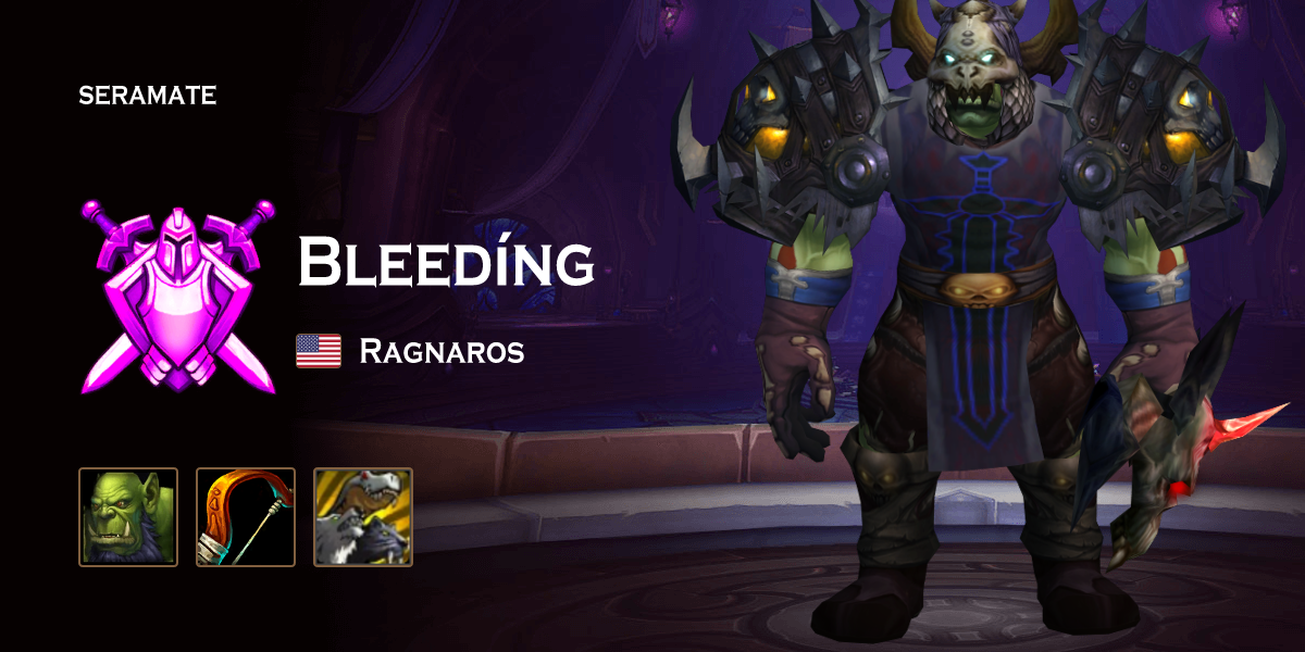 Bleedíng @ Ragnaros (US) · Seramate · WoW PvP Leaderboards, Arena ...