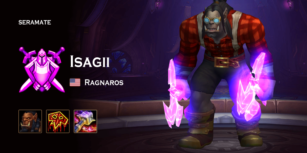 Isagii @ Ragnaros (US) · Seramate · WoW PvP Leaderboards, Arena ...