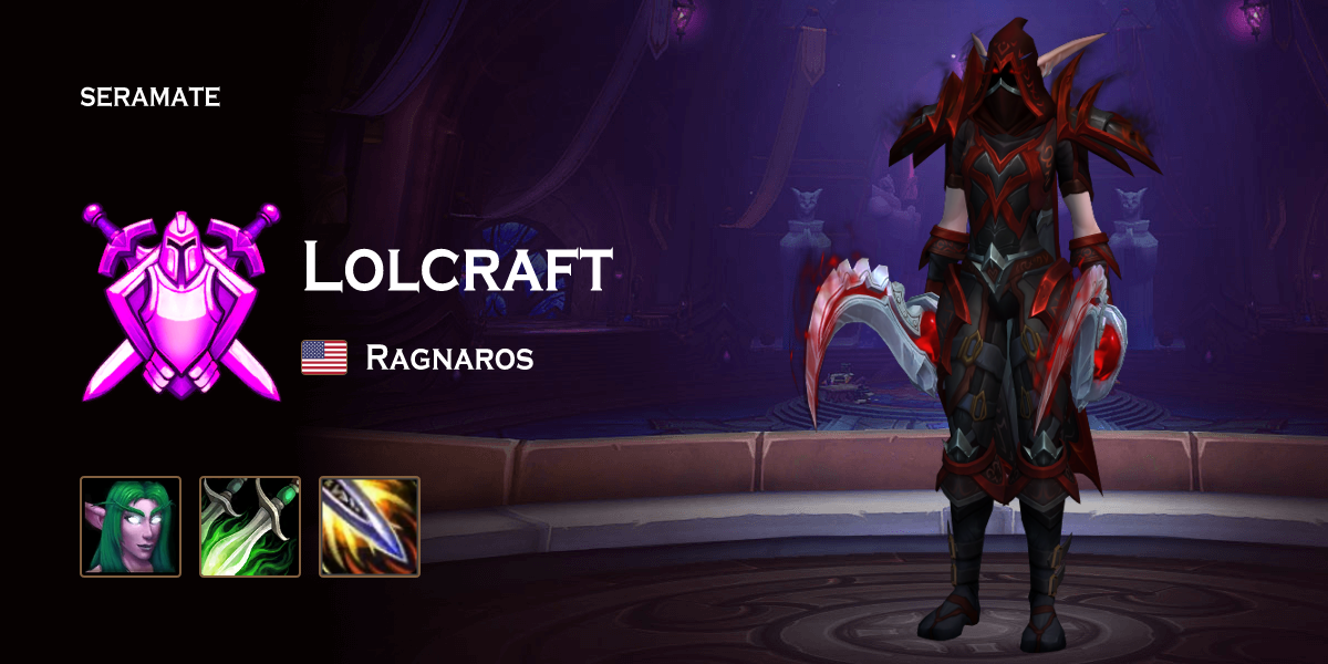 Lolcraft @ Ragnaros (US) · Seramate · WoW PvP Leaderboards, Arena ...