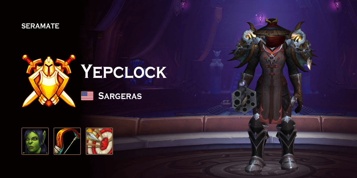 Yepclock @ Sargeras (US) · Seramate · WoW PvP Leaderboards, Arena ...