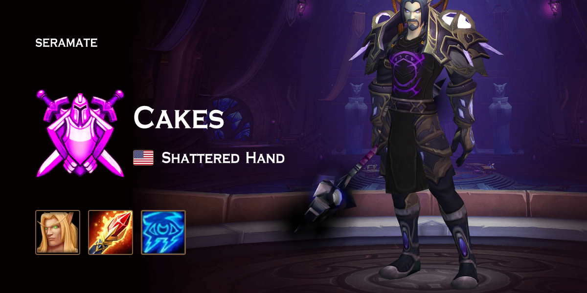 Cakes @ Shattered Hand (US) · Seramate · WoW PvP Leaderboards, Arena ...