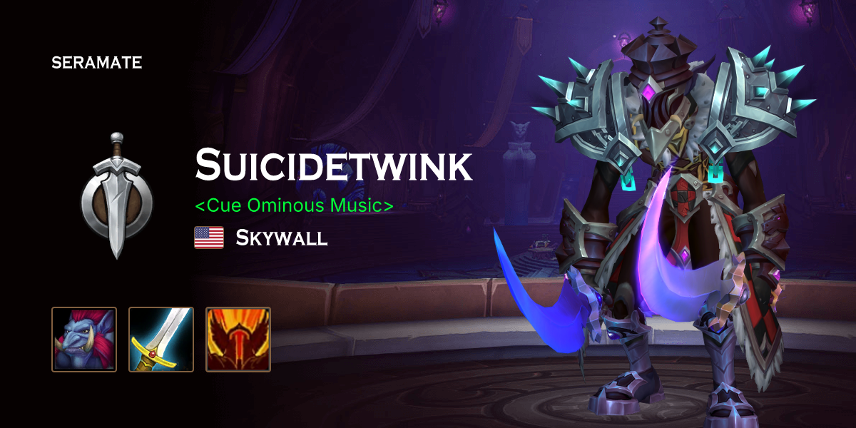 Suicidetwink @ Skywall (US) · Seramate · WoW PvP Leaderboards, Arena ...