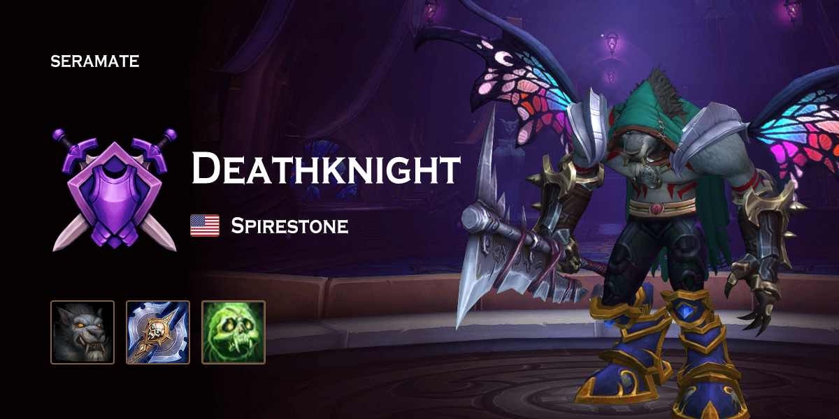 Deathknight @ Spirestone (US) · Seramate · WoW PvP Leaderboards, Arena ...