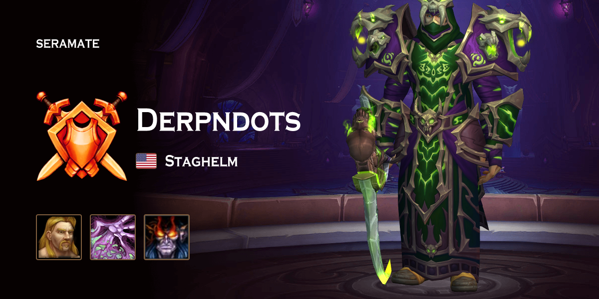 Derpndots @ Staghelm (US) · Seramate · WoW PvP Leaderboards, Arena ...