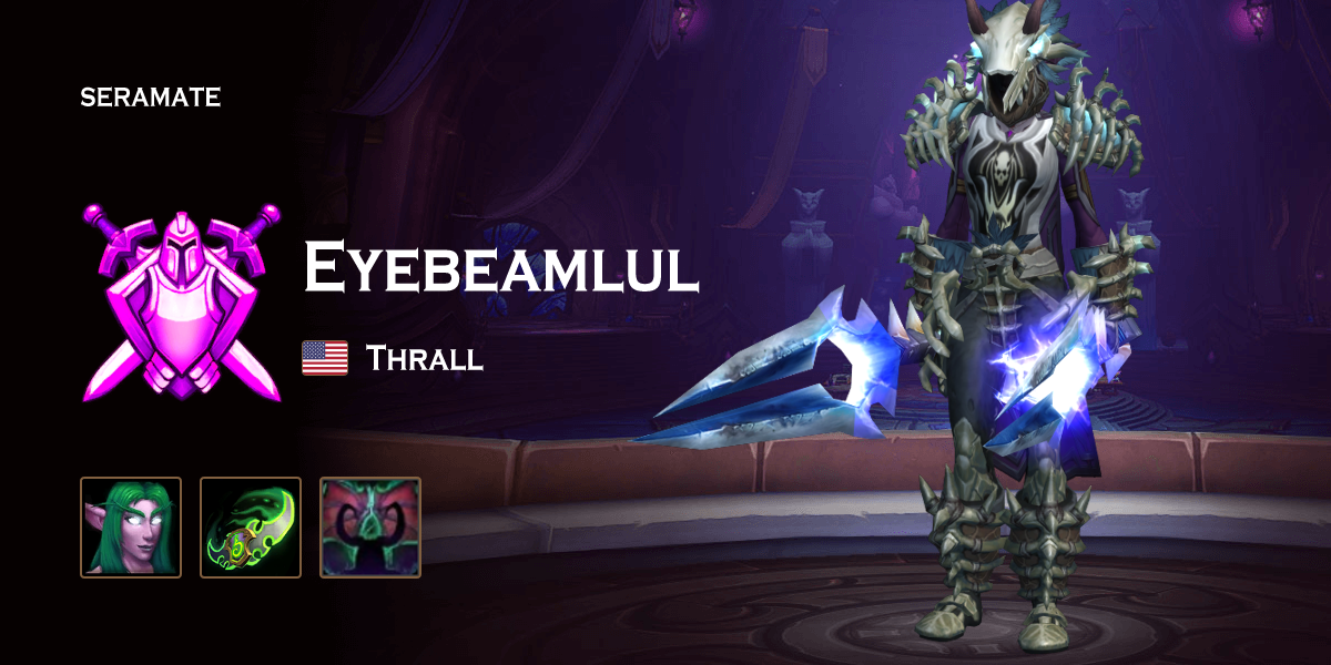 Eyebeamlul @ Thrall (US) · Seramate · WoW PvP Leaderboards, Arena ...