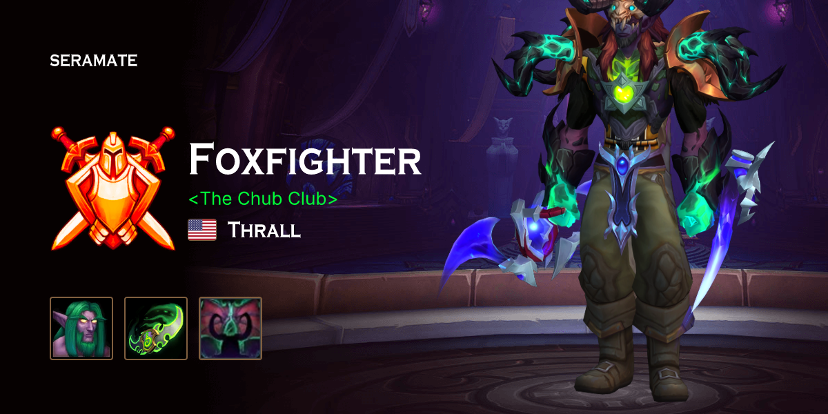 Foxfighter @ Thrall (US) · Seramate · WoW PvP Leaderboards, Arena ...
