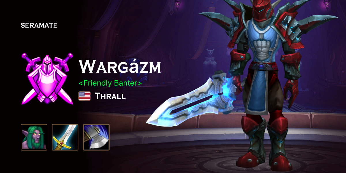 Wargázm @ Thrall (US) · Seramate · WoW PvP Leaderboards, Arena Activity ...