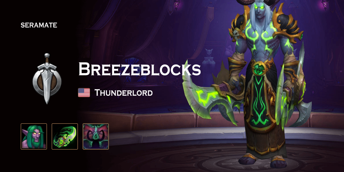 Breezeblocks @ Thunderlord (US) · Seramate · WoW PvP Leaderboards ...