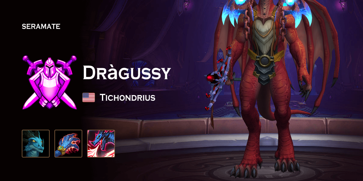 Dràgussy @ Tichondrius (US) · Seramate · WoW PvP Leaderboards, Arena ...