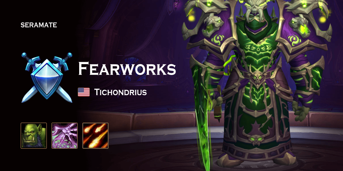 Fearworks @ Tichondrius (US) · Seramate · WoW PvP Leaderboards, Arena ...