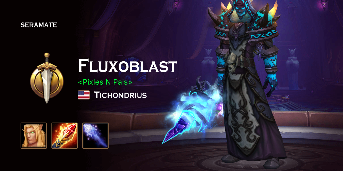 Fluxoblast @ Tichondrius (US) · Seramate · WoW PvP Leaderboards, Arena ...