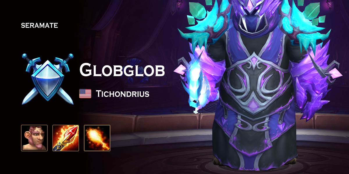 Globglob @ Tichondrius (US) · Seramate · WoW PvP Leaderboards, Arena ...