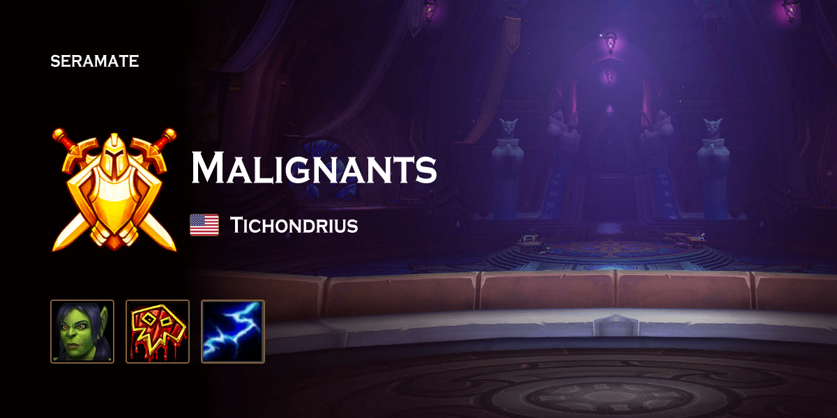 Malignants @ Tichondrius (US) · Seramate · WoW PvP Leaderboards, Arena ...