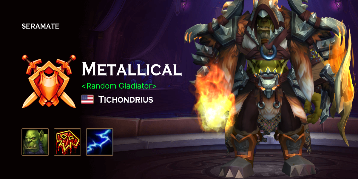 Metallical @ Tichondrius (US) · Seramate · WoW PvP Leaderboards, Arena ...