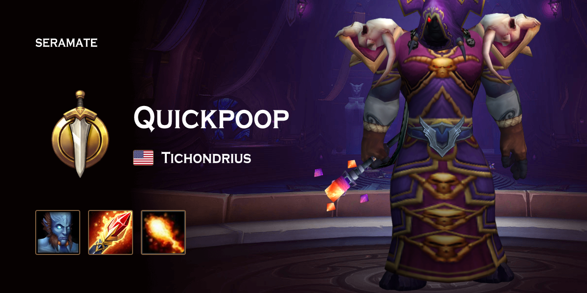 Quickpoop @ Tichondrius (US) · Seramate · WoW PvP Leaderboards, Arena ...