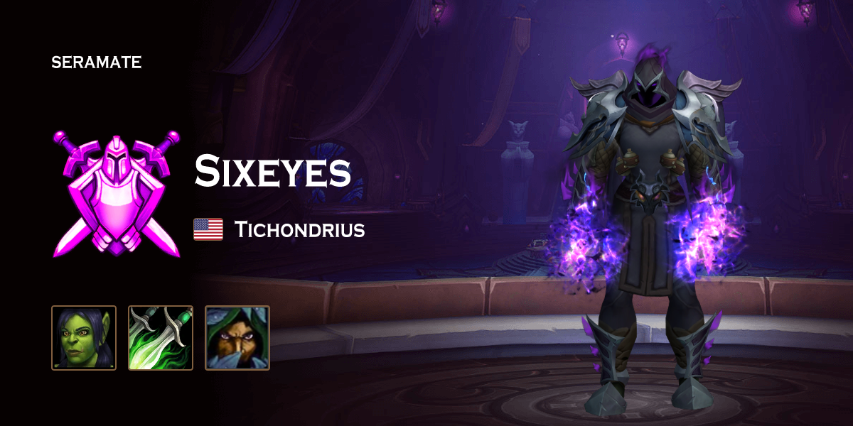 Sixeyes @ Tichondrius (US) · Seramate · WoW PvP Leaderboards, Arena Activity, Character Profiles ...