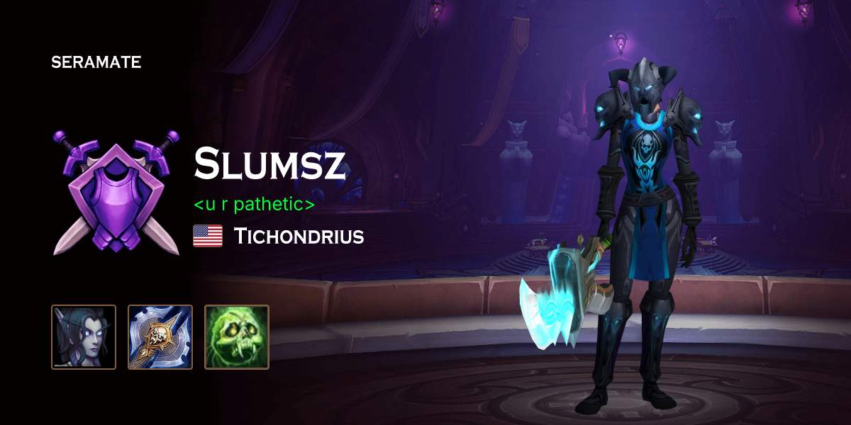 Slumsz @ Tichondrius (US) · Seramate · WoW PvP Leaderboards, Arena ...