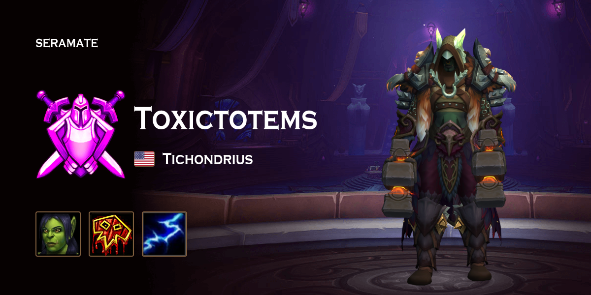 Toxictotems @ Tichondrius (US) · Seramate · WoW PvP Leaderboards, Arena ...
