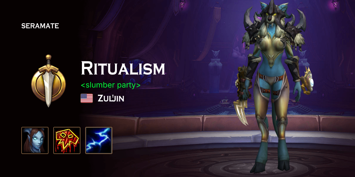 Ritualism @ Zul'jin (US) · Seramate · WoW PvP Leaderboards, Arena Activity, Character Profiles ...